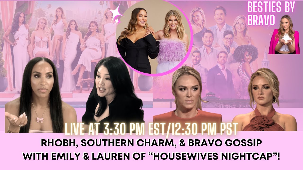 Bravo Gossip, RHOBH, & Southern Charm with Emily & Lauren of ...