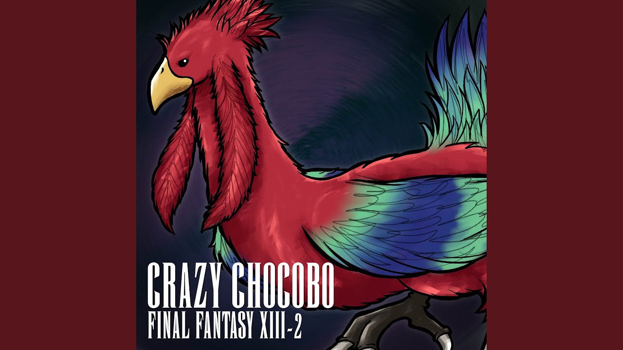 Crazy Chocobo (from "Final Fantasy XIII-2") (Instrumental Version ...