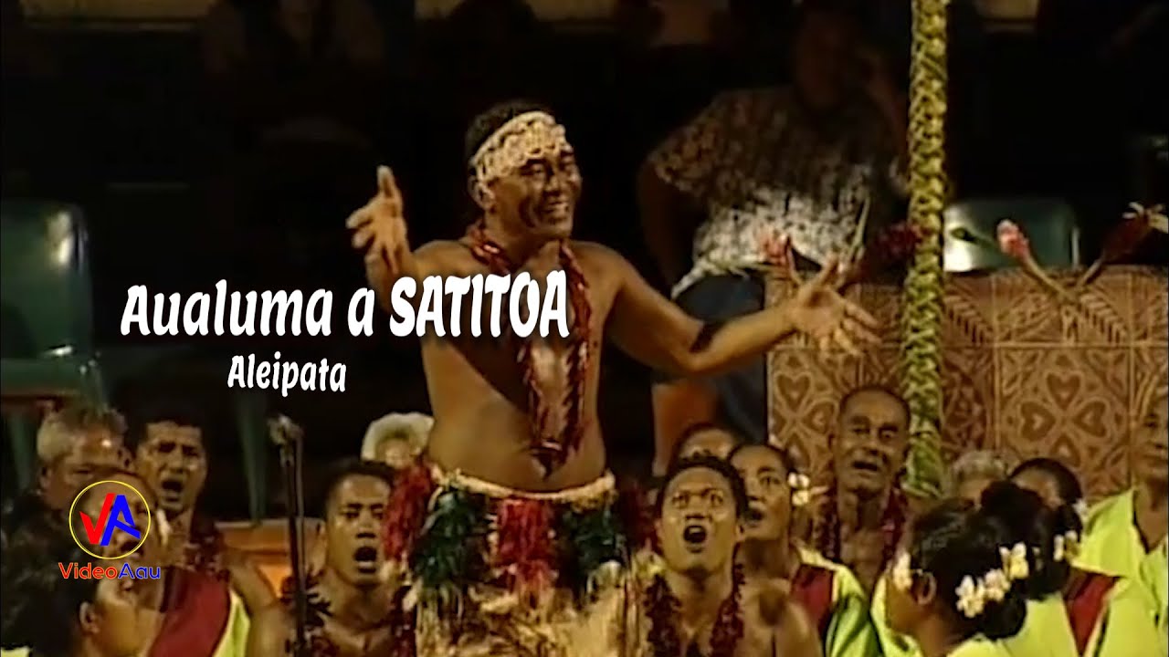 SATITOA (Aualuma a SATITOA) - Aleipata : Pese fa'aleaganu'u - YouTube