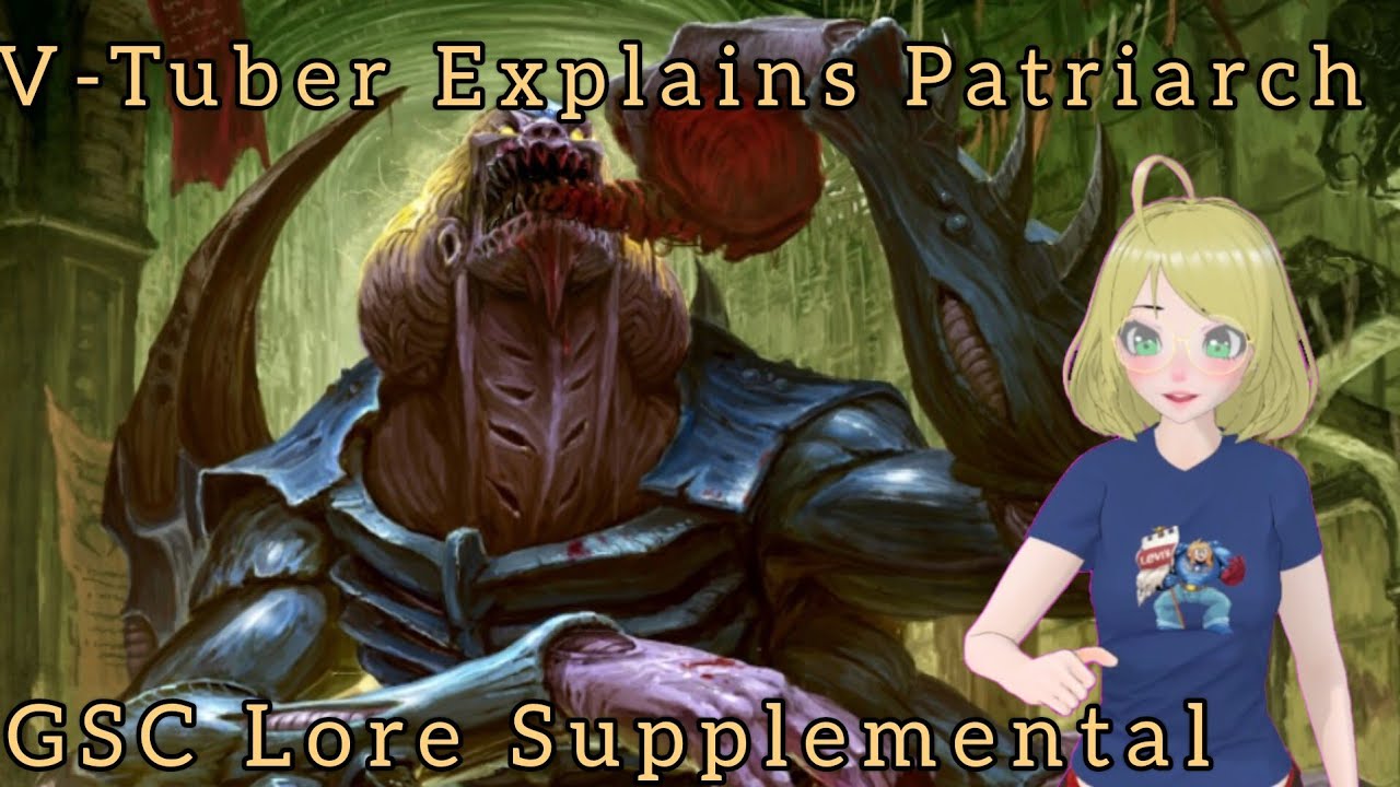 V-Tuber Explains Genestealer Cult Leaders: The Patriarch (Genestealer ...