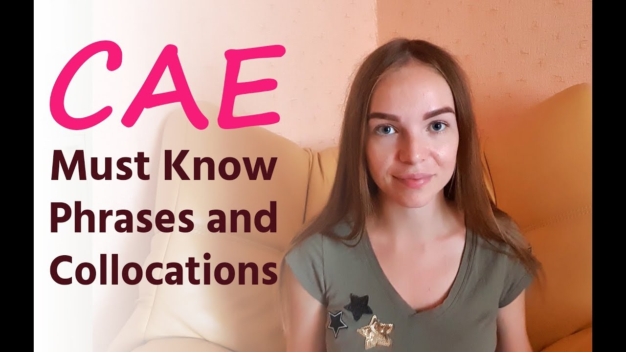 Advanced collocations and phrases for CAE PART 2 - YouTube
