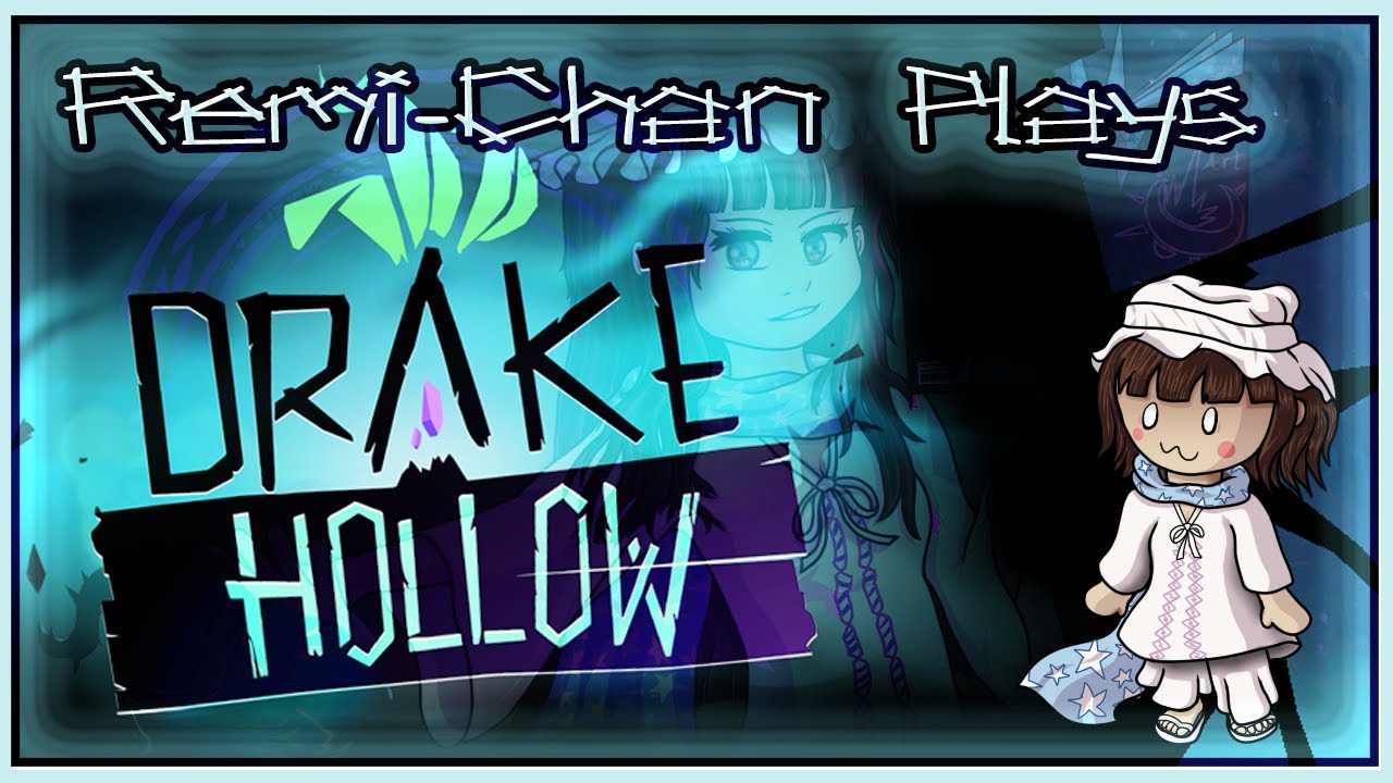 Remi-chan Plays Drake Hollow - YouTube