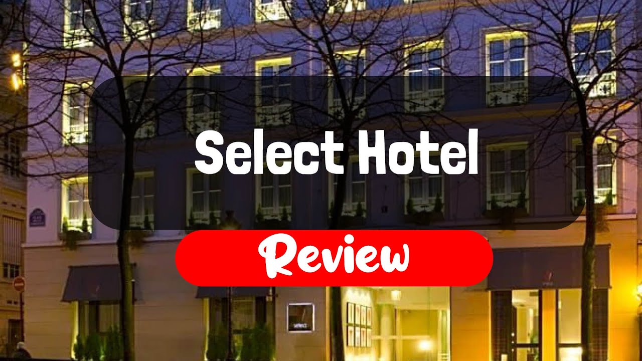 Select Hotel Review - Is This Paris Hotel Worth The Money? - YouTube