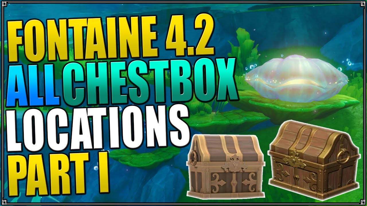 Fontaine 4.2 All Chest Box Locations | All Chest Box Locations Fontaine ...