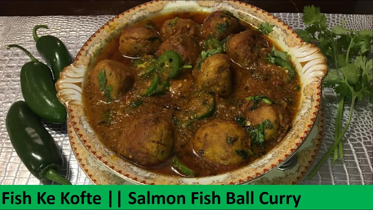 Fish Ke Kofte ||Salmon Fish Ball Curry - YouTube