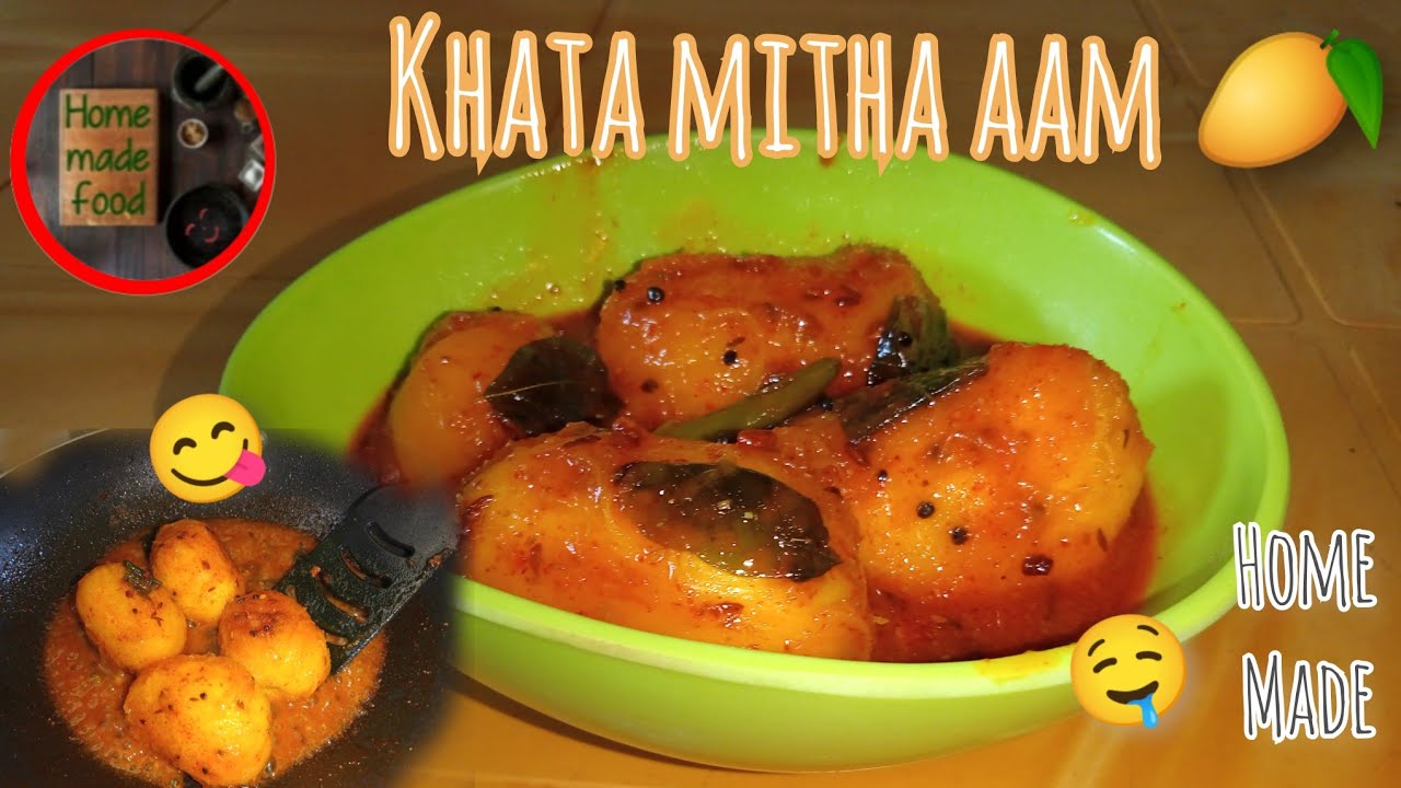 Khata Mitha Aam recipe | Easy to make | Home made - YouTube