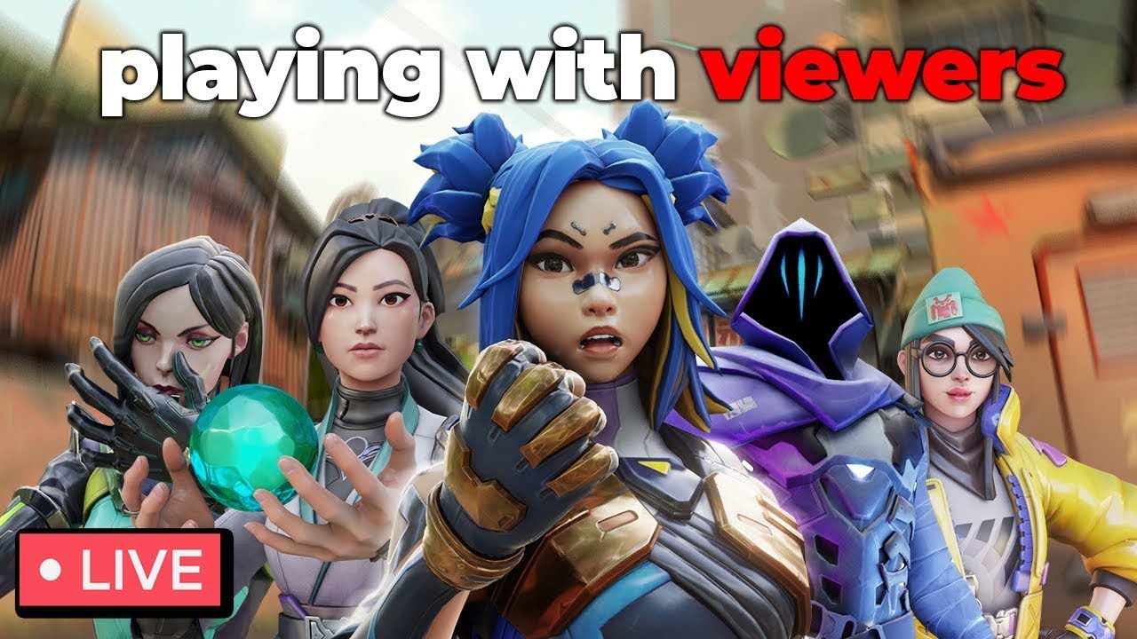 VALORANT LIVE [CHILL STREAM] {WITH VIEWERS} - YouTube
