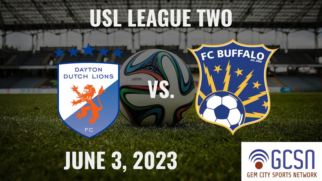 Dayton Dutch Lions vs. FC Buffalo (June 3, 2023) - USL League Two - YouTube