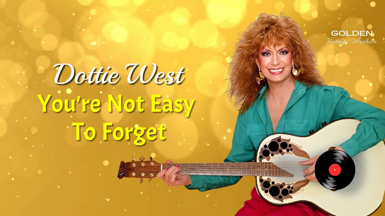 Dottie West - You're Not Easy To Forget (with Lyrics) - YouTube