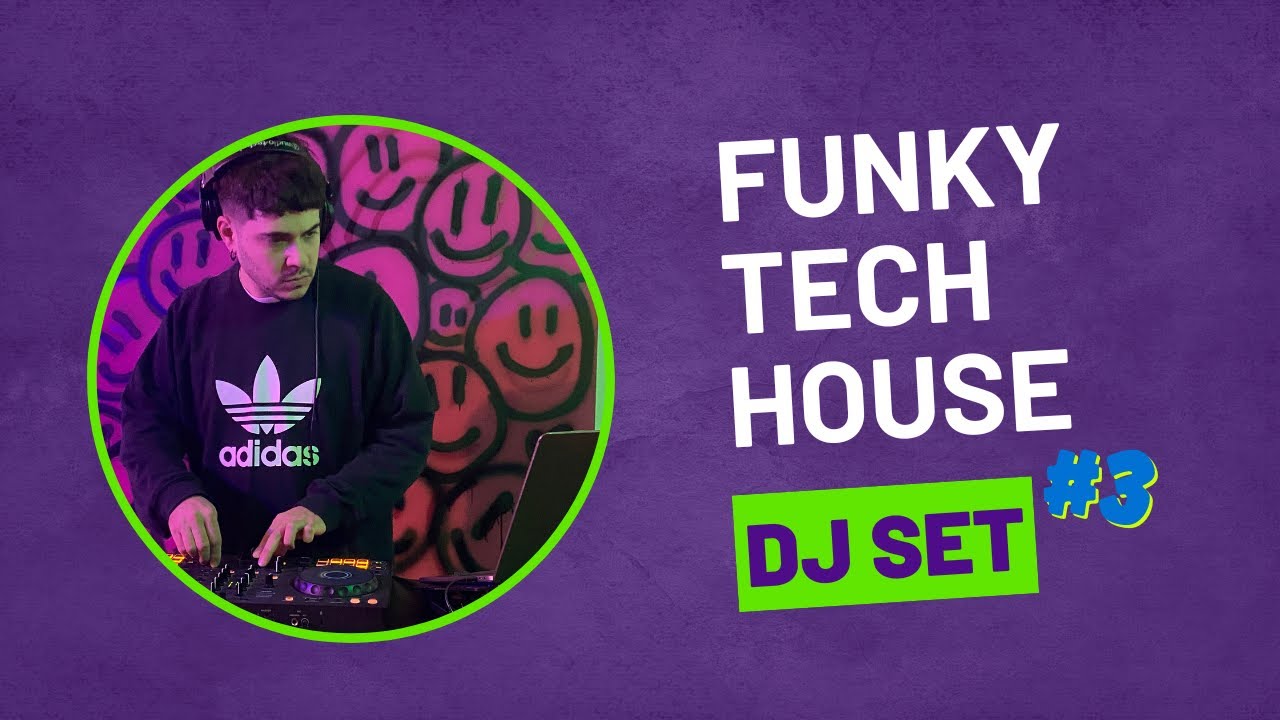 FUNKY TECH HOUSE DJ SET #3 - YouTube