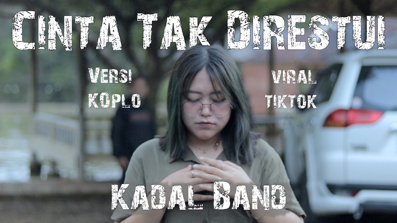 Kadal Band - Cinta Tak Direstui (Versi Koplo Joss) OMV Anjar Boleaz Ft Ncep Bilal, Esti Cristy ...