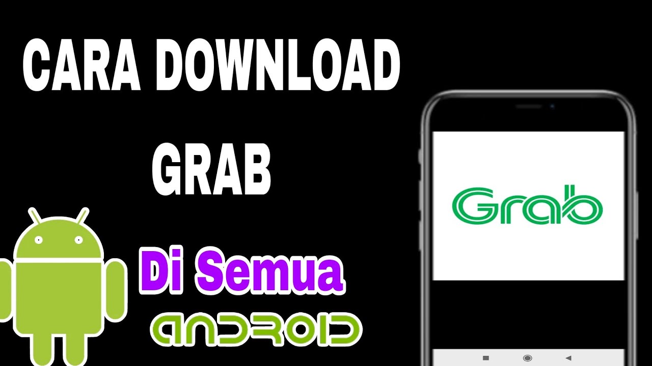 Cara Download Aplikasi Grab Di Semua Android - YouTube