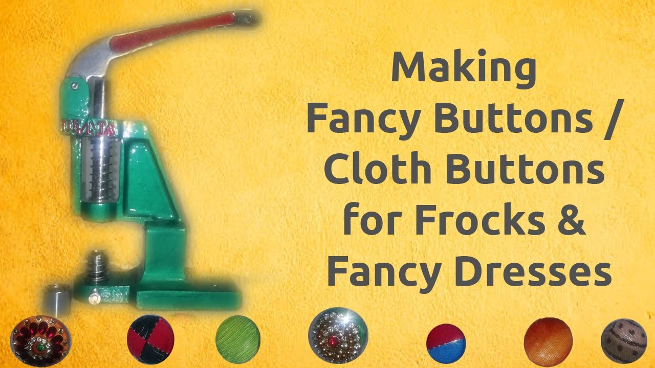 Making Fancy / Cloth Buttons for Frocks & Dresses - YouTube