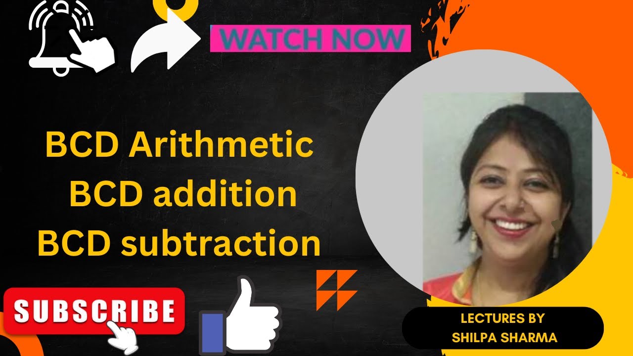 Bcd Arithmetic Bcd Addition Bcd Subtraction Binary Codes Ggsipu Ecc 207 Dlcd Aktu