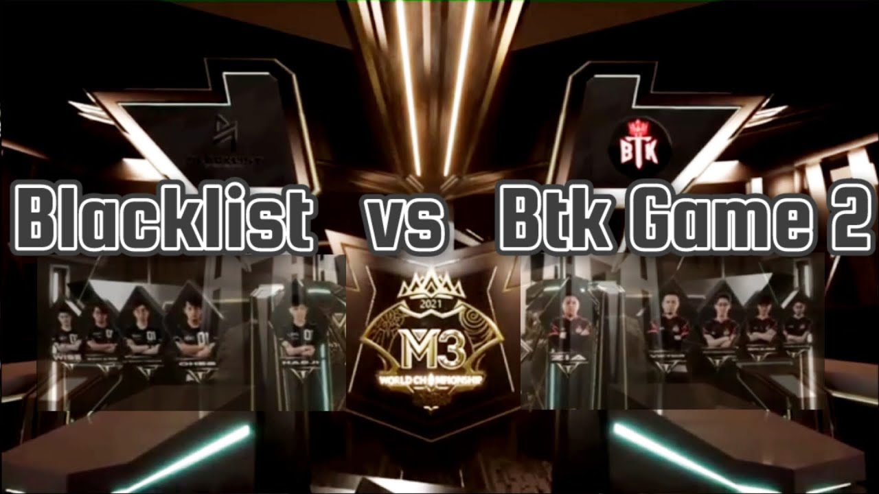 BLACKLIST VS BTK M3 PLAYOFF GAME 2 - YouTube