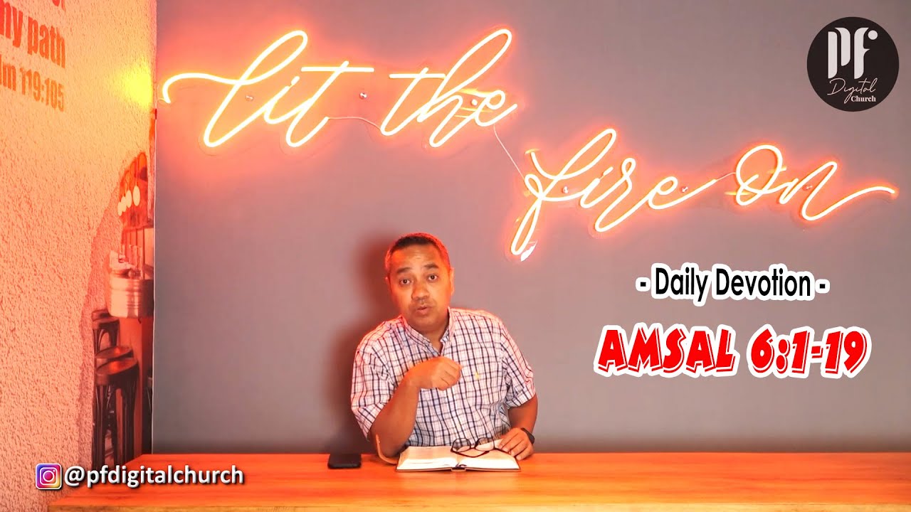 PF DAILY DEVOTION - Amsal 6:1-19 - YouTube