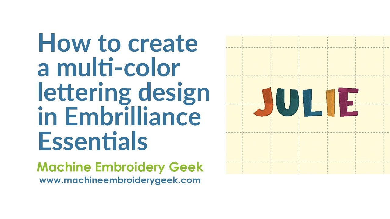 How to create a multi-color lettering design in Embrilliance Essentials ...