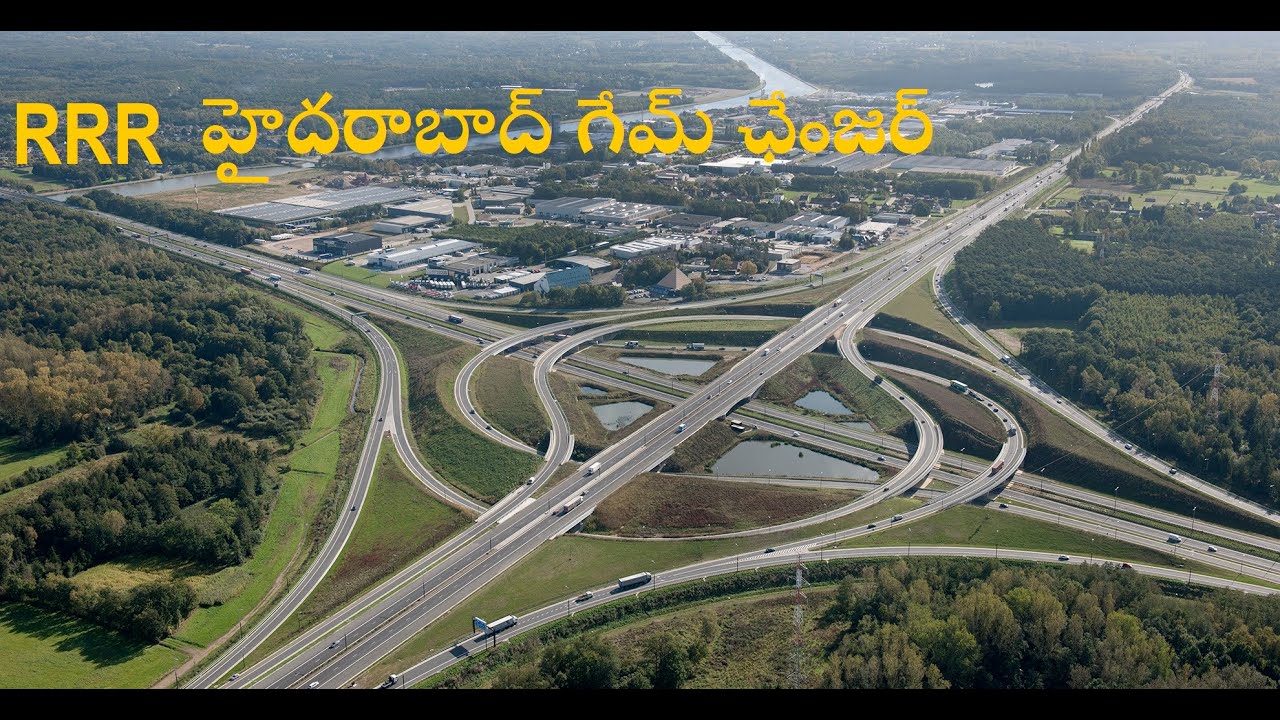 Regional Ring Road RRR to be game changer for Hyderabad's development ...