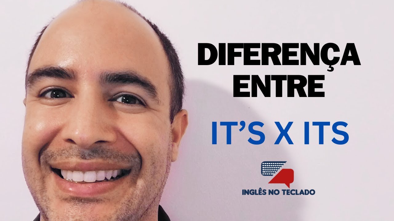 DIFERENÇA ENTRE IT'S E ITS: Qual É? | INGLÊS NO TECLADO - YouTube