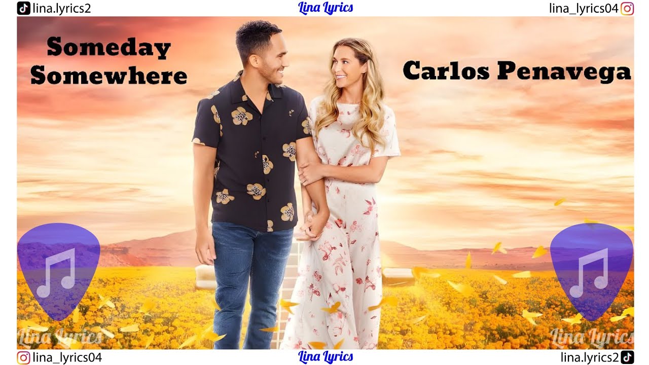 Someday Somewhere - Carlos Penavega - Lyrics - YouTube