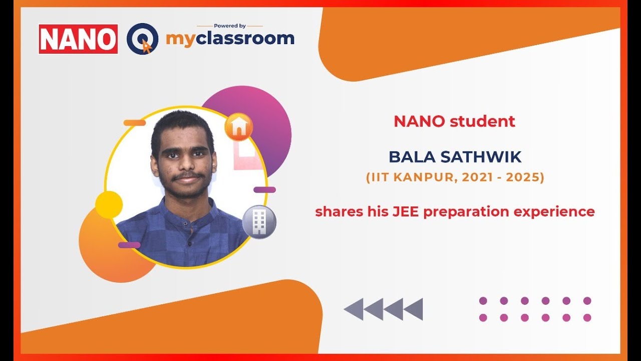 NANO Student BALA SATHWIK (IIT Kanpur 2021-25) shares his JEE ...