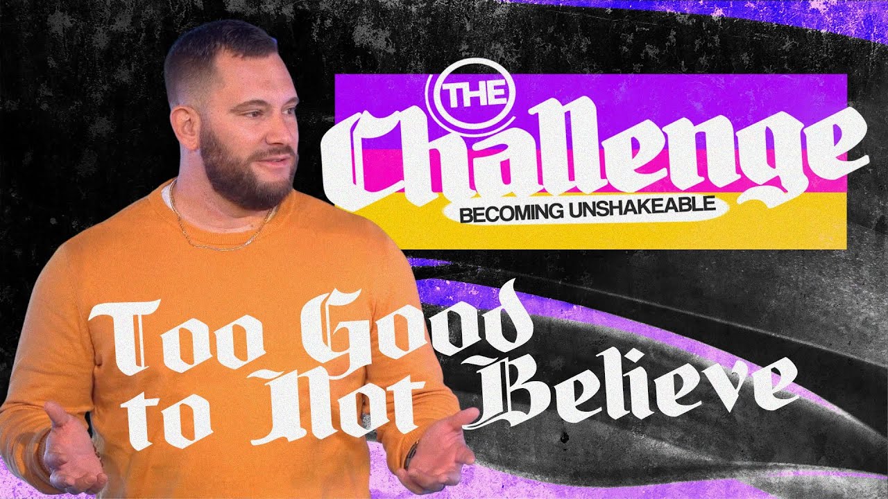 The Challenge | Too Good to Not Believe | Pastor Brandon Shank - YouTube