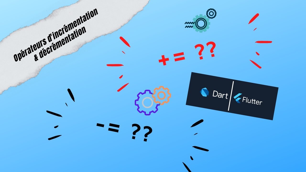 Opérateurs d'incrémentation & décrémentation en DART / FLUTTER - #11 ...
