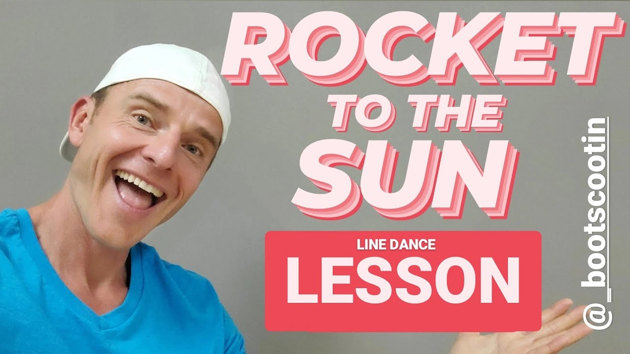 ROCKET TO THE SUN -- Line Dance LESSON - YouTube