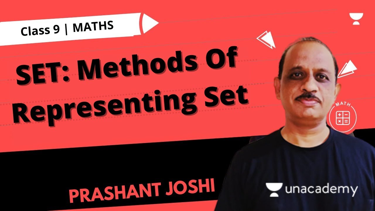 SET: Methods of Representing Set | SSC Class 9 | Maths | Prashant Joshi ...