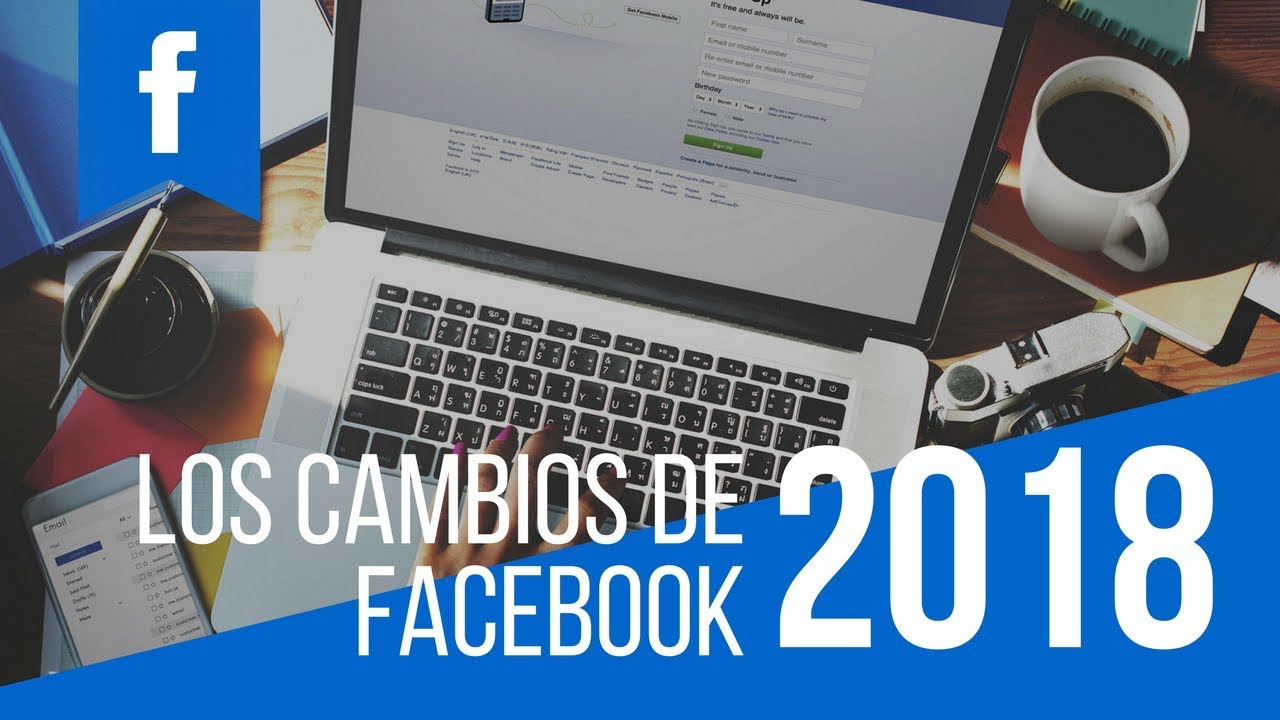 Conoce Los Cambios De Facebook 2018 (Grabación Facebook Live) - YouTube