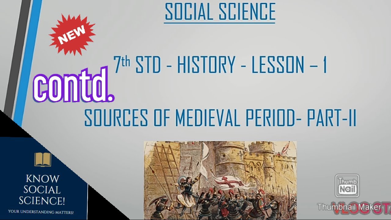 SOURCES OF MEDIEVAL PERIOD - CONTINUATION|PART 2| STD 7| KNOW SOCIAL ...