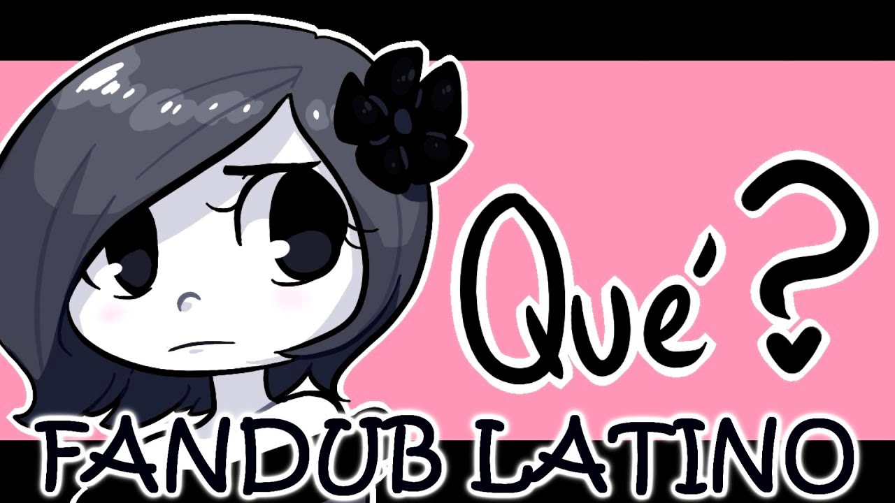 Jaltoid -¿Qué?- Fandub Latino by Longcat y Katrina - YouTube