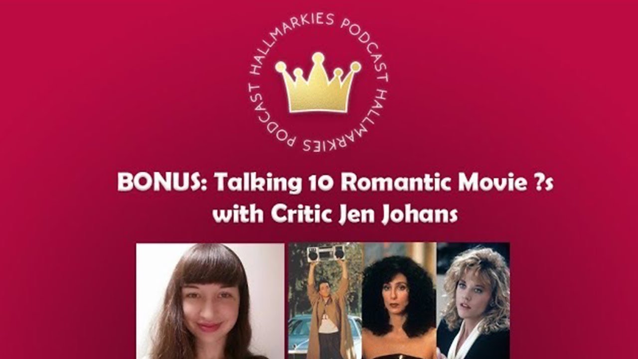 Talking 10 Romantic Movie ?s with Film Critic Jen Johans (BONUS) - YouTube