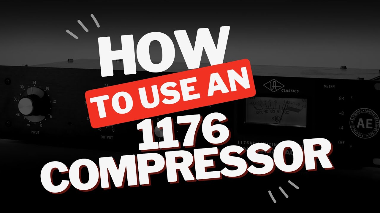 How To Use An 1176 Compressor: The Basics - YouTube
