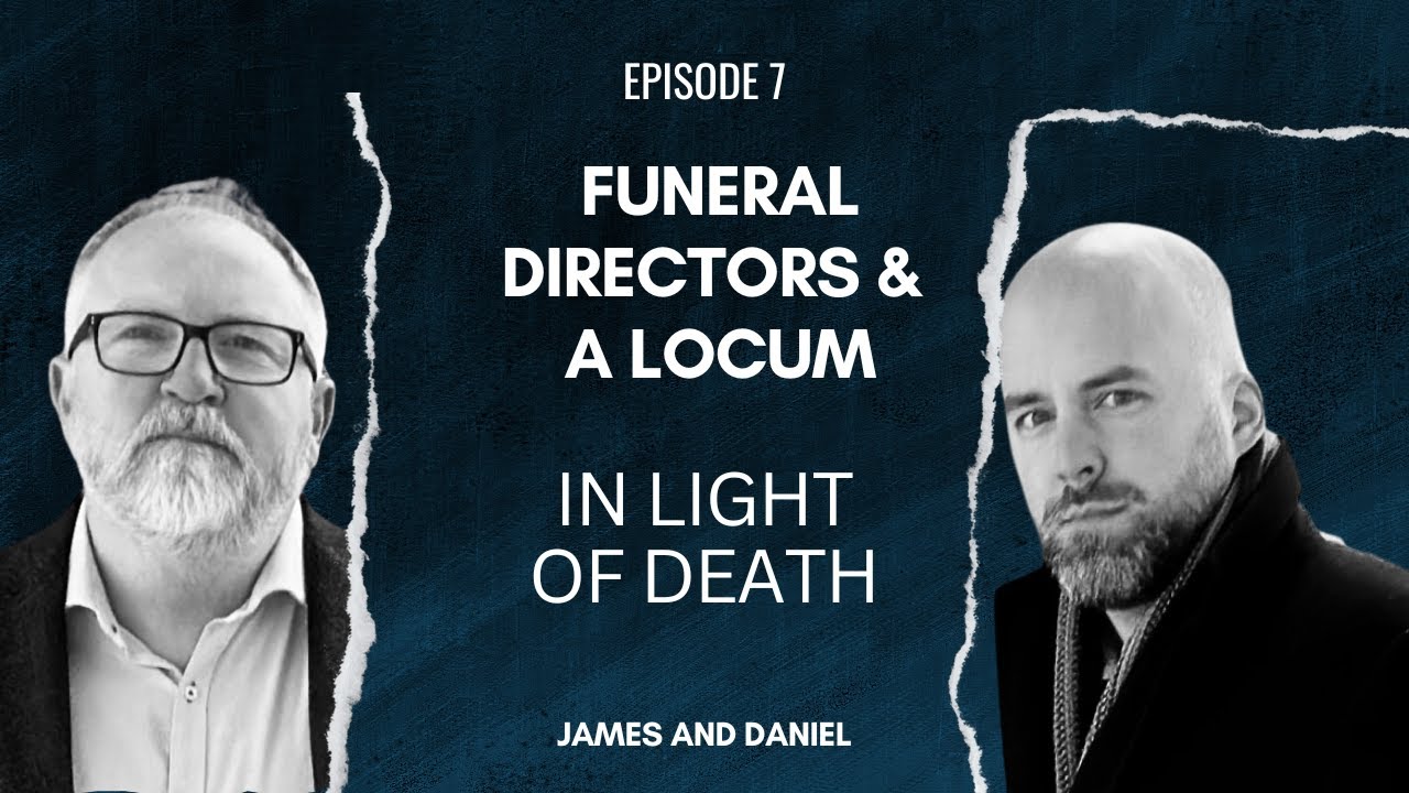 E7: James knows how to Google, Daniel is a locum Funeral Director ...