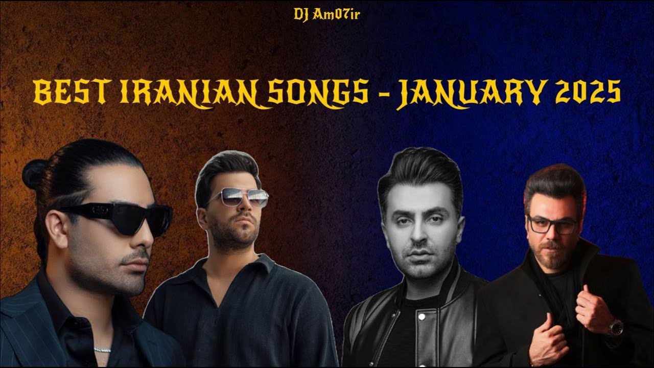Best Iranian Songs - January 2025 | بهترین آهنگ‌های ایرانی - ژانویه ...