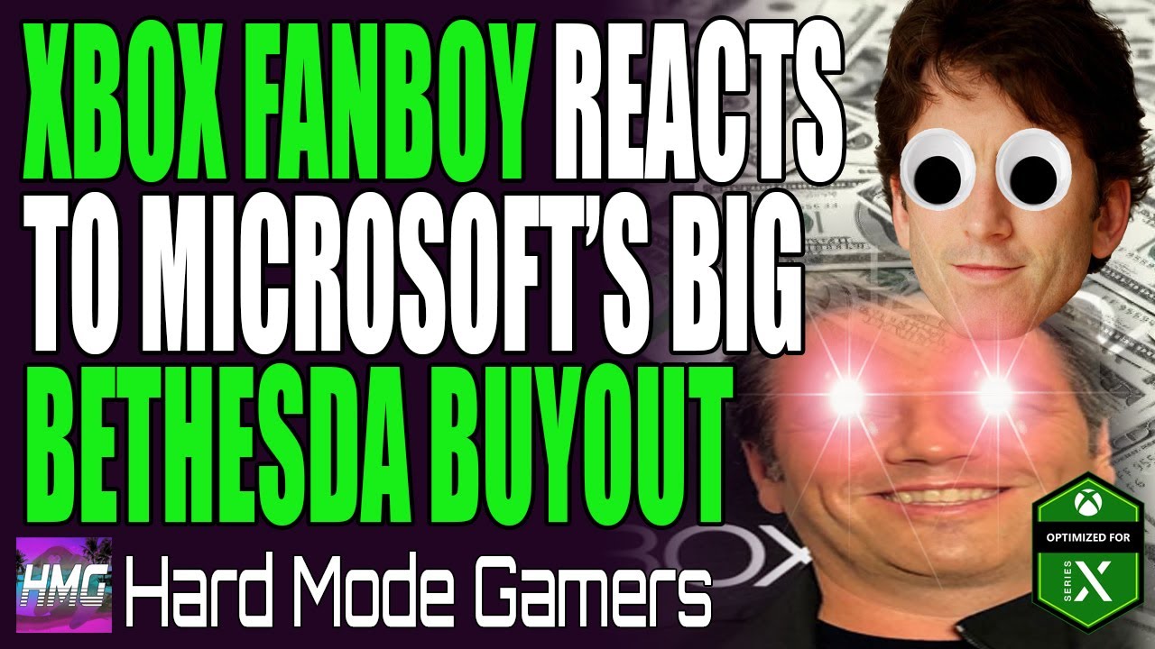 Xbox FANBOY reacts to Microsoft's big BETHESDA BUYOUT. - YouTube