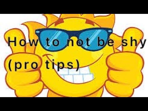 Useful tips on how to not be shy 🙈 - YouTube