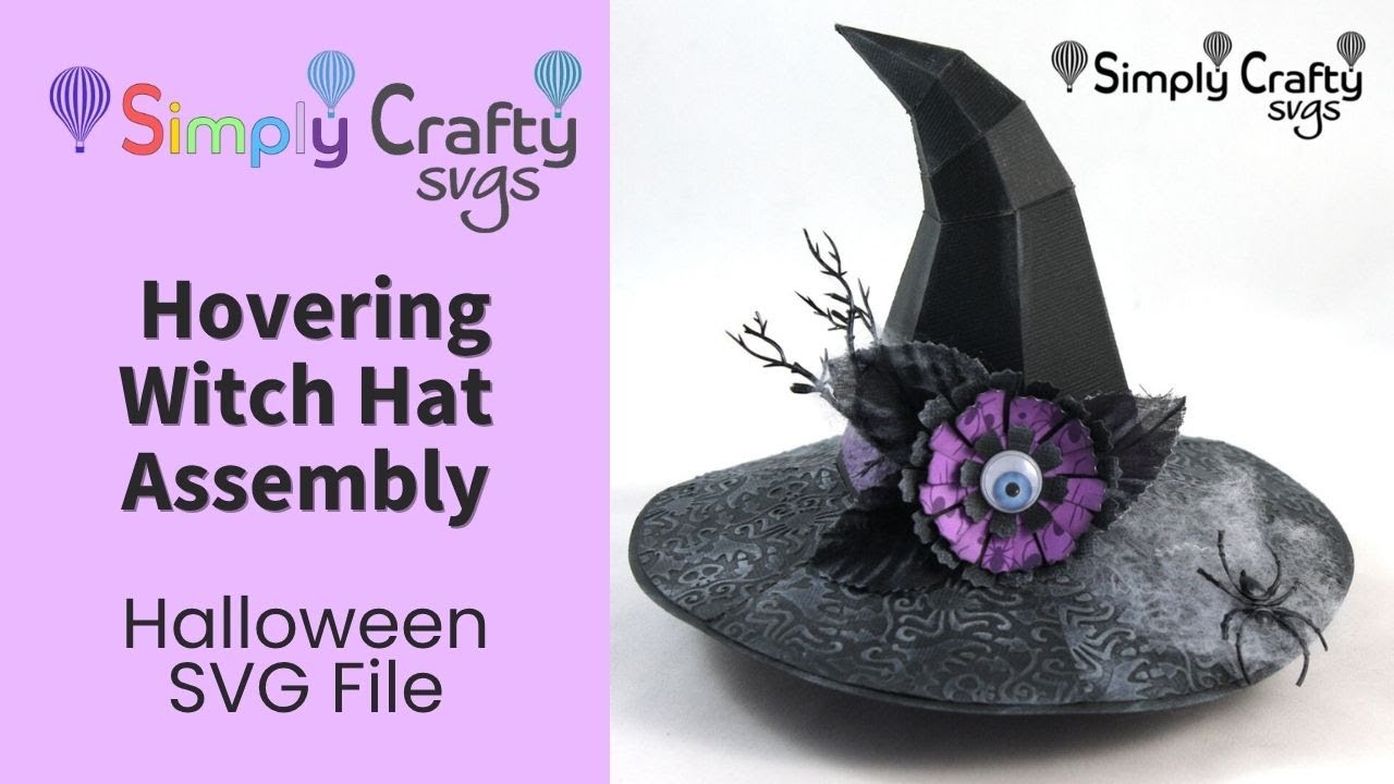 Hovering Witch Hat Assembly - Halloween SVG File - Witch Hat Box SVG ...