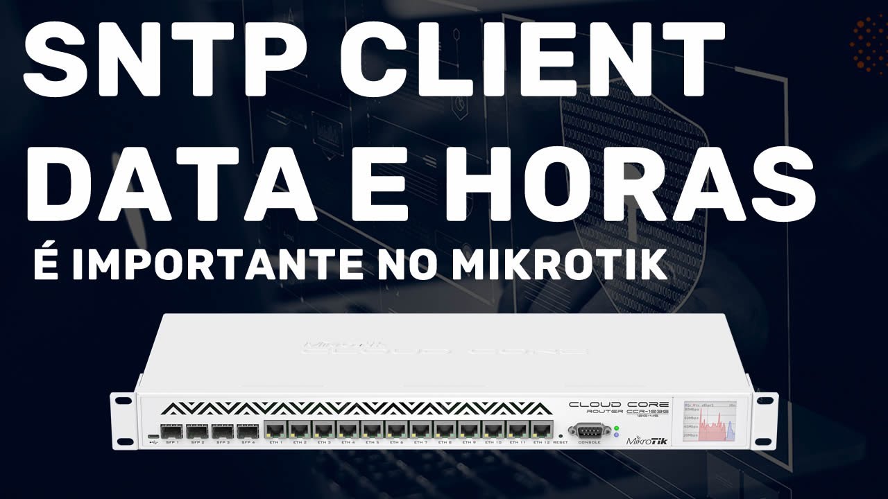 IMPORTANTE PARA QUEM VENDE INTERNET SNTP CLIENT DATA E HORAS CORRETAS ...