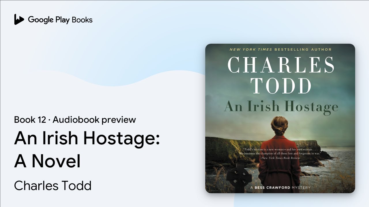 An Irish Hostage: A Novel Book 12 by Charles Todd · Audiobook preview - YouTube