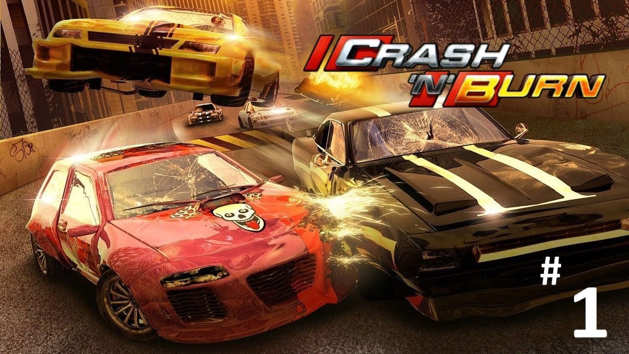 Crash 'N' Burn Part 1 - YouTube