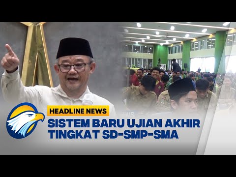 [HEADLINE NEWS, 26/02] Sistem Baru Ujian Akhir Tingkat SD-SMP-SMA