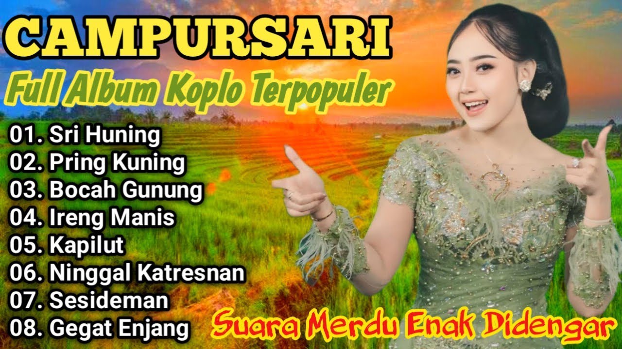 CAMPURSARI KOPLO FULL ALBUM TERPOPULER - SUARA MERDU ENAK DIDENGARKAN BASS GLER MANTAP || ALBUM ...