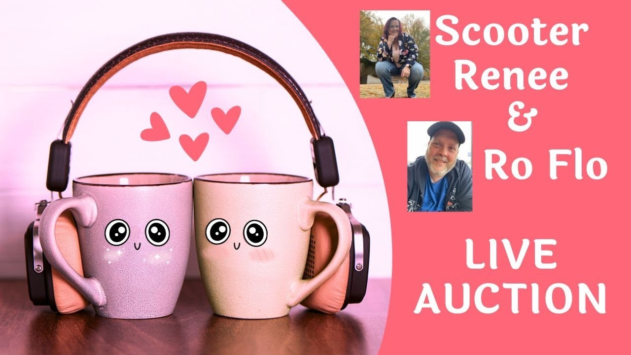 LIVE AUCTION SCOOTER RENEE & RO FLOW - 1/9 - 8 PM CST #liveauction # ...