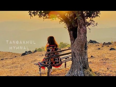 Tangkhul Hymnal collection //Tangkhul Gospel songs (Hymnal Song's ...