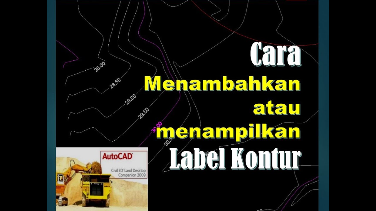 Cara Menambahkan atau menampilkan Label Kontur Di Autocad Civil 3D ...
