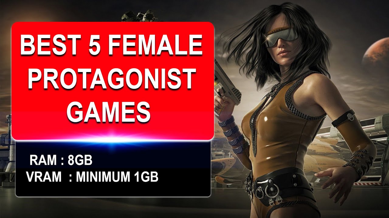 Best 5 Female protagonist PC Games Under 8GB RAM (MUST PLAY) Play this ...