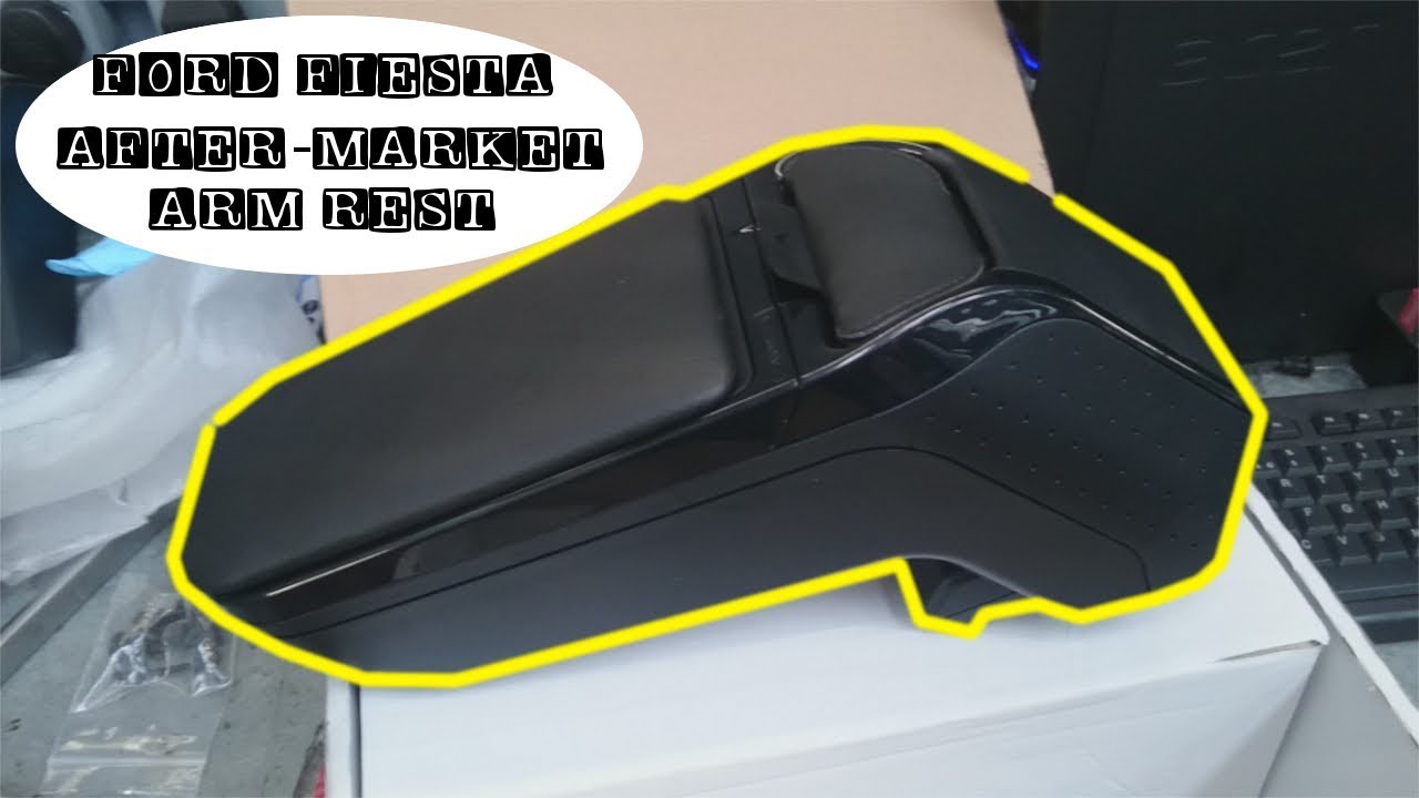 Aftermarket arm rest install and review - ford fiesta 2012 2016 - YouTube