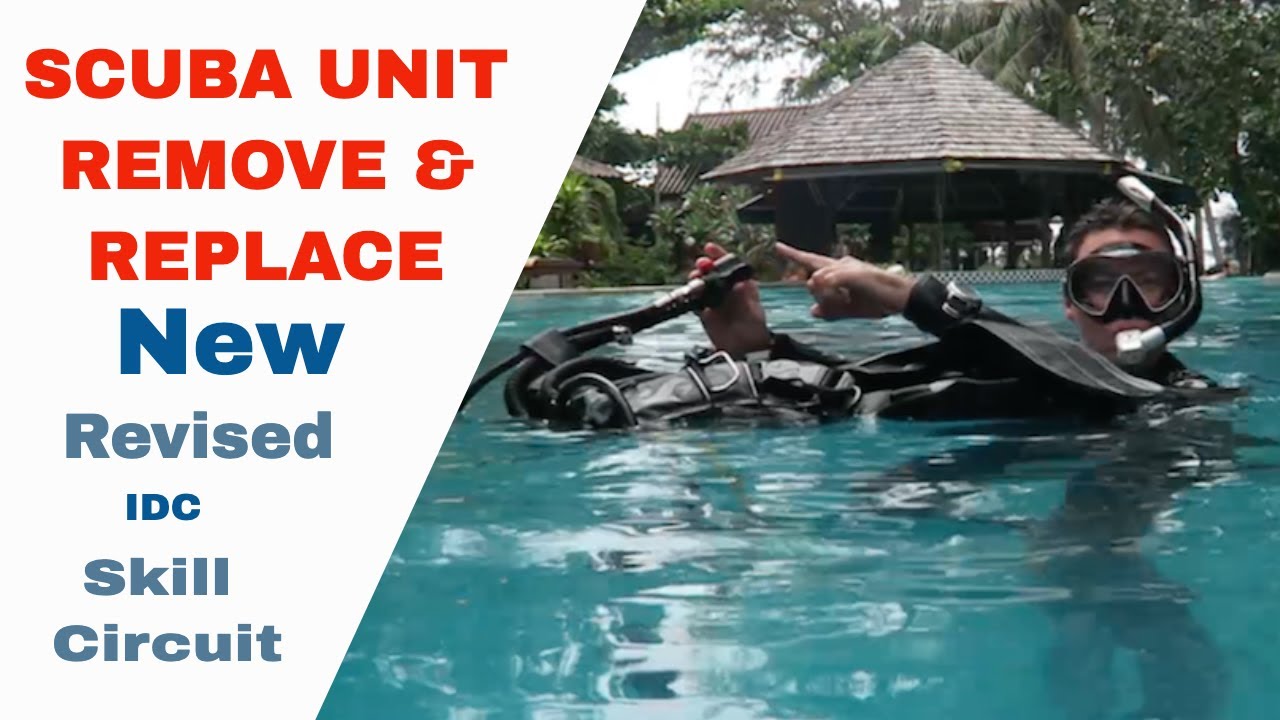 Scuba Unit Remove and Replace at the Surface • New Revised PADI IDC ...